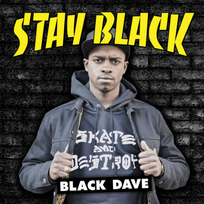Black Dave - "Stay Black"