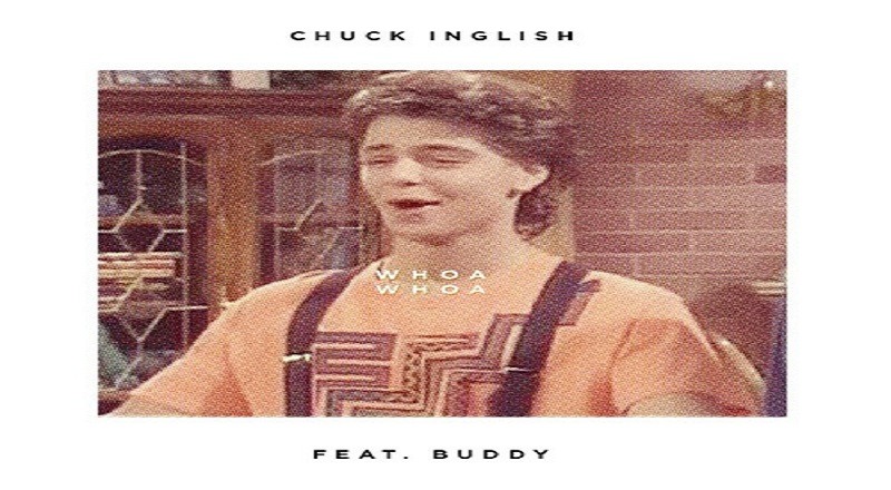 Chuck Inglish ft. Buddy – "Whoa/Whoa"